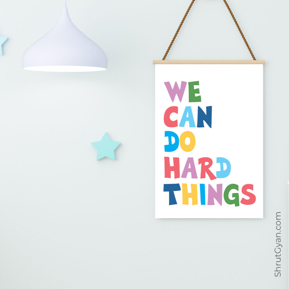 We Can Do Hard Things, Motivational Quote Poster - Shrut Gyan